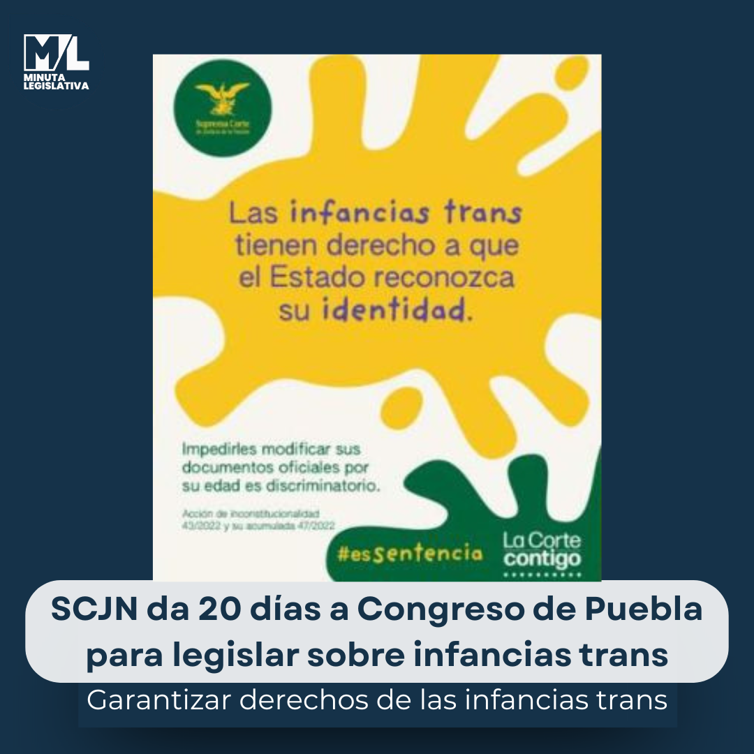 SCJN da 20 días a Congreso de Puebla para legislar sobre infancias ...